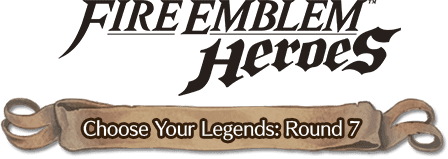 Fire Emblem Heroes - Choose Your Legends: Round 7 - Results